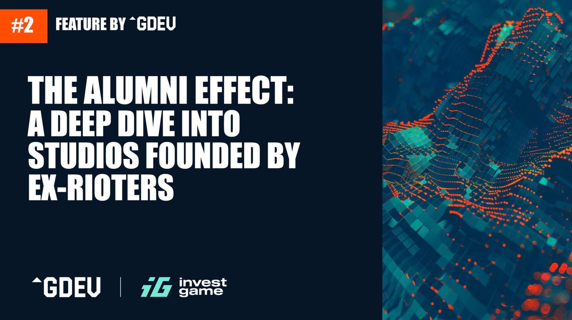 The Alumni Effect: A Deep Dive into Studios Founded by Ex-Rioters ...